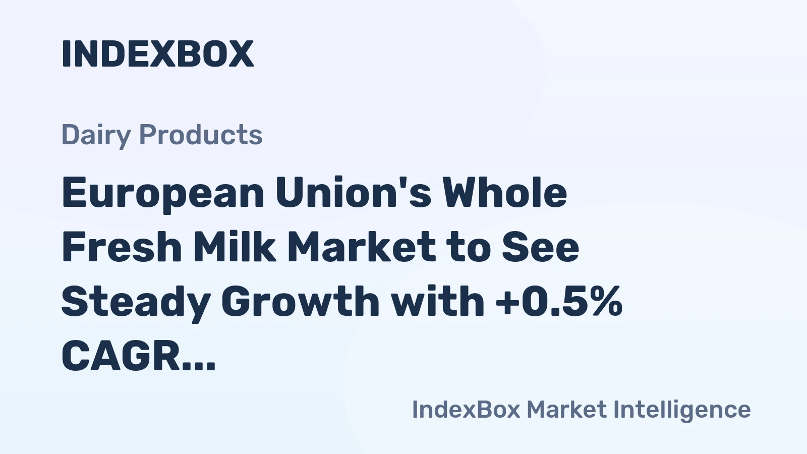 European Union's Whole Fresh Milk Market to See Steady Growth with +0.5% CAGR, Reaching 169M Tons by 2035