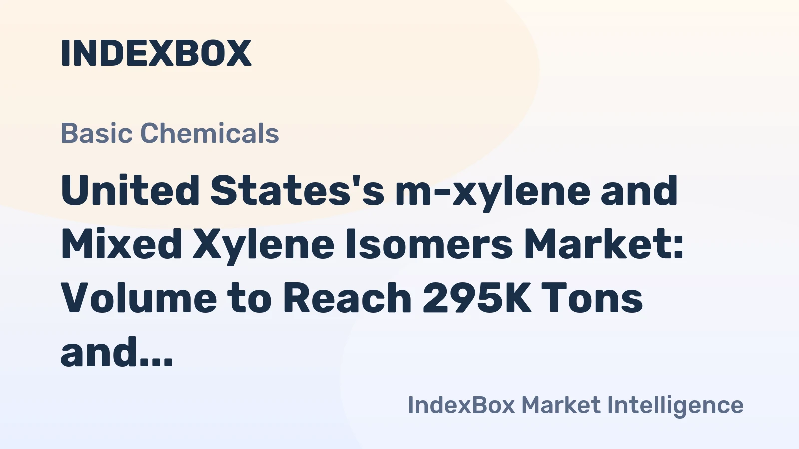 United States's m-xylene and Mixed Xylene Isomers Market: Volume to Reach 295K Tons and Value to Reach $272M by 2035