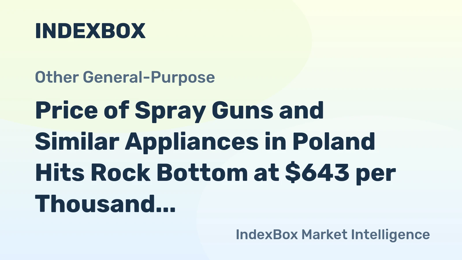 Price of Spray Guns and Similar Appliances in Poland Hits Rock Bottom at $643 per Thousand Units
