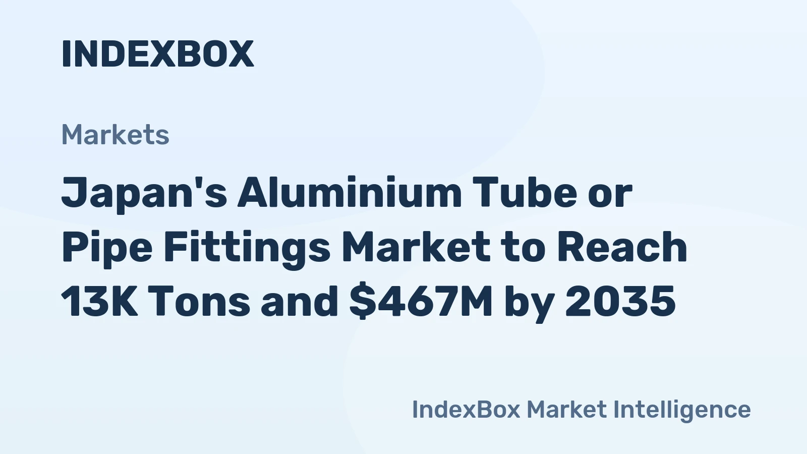 Japan's Aluminium Tube or Pipe Fittings Market to Reach 13K Tons and $467M by 2035