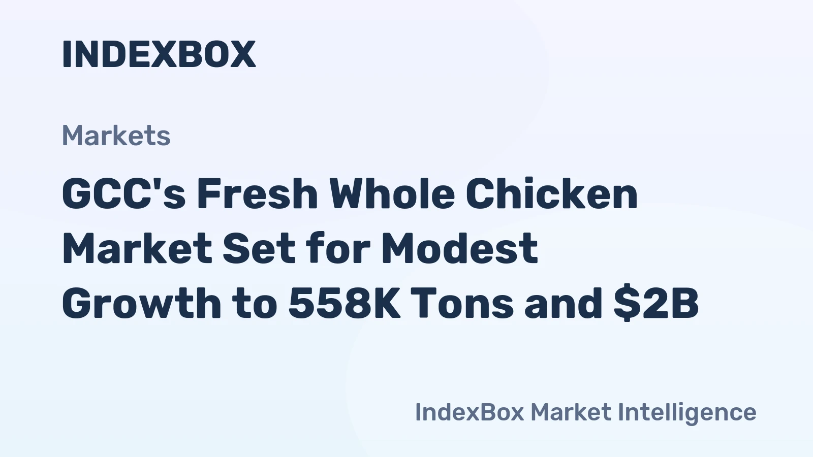 GCC's Fresh Whole Chicken Market Set for Modest Growth to 558K Tons and $2B