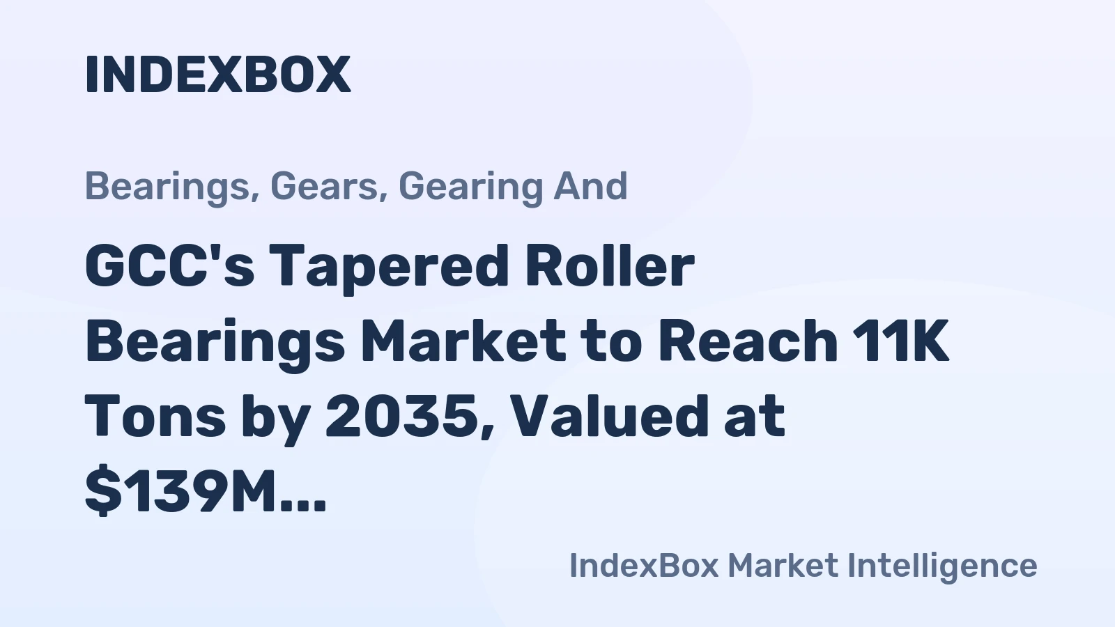 GCC's Tapered Roller Bearings Market to Reach 11K Tons by 2035, Valued at $139M