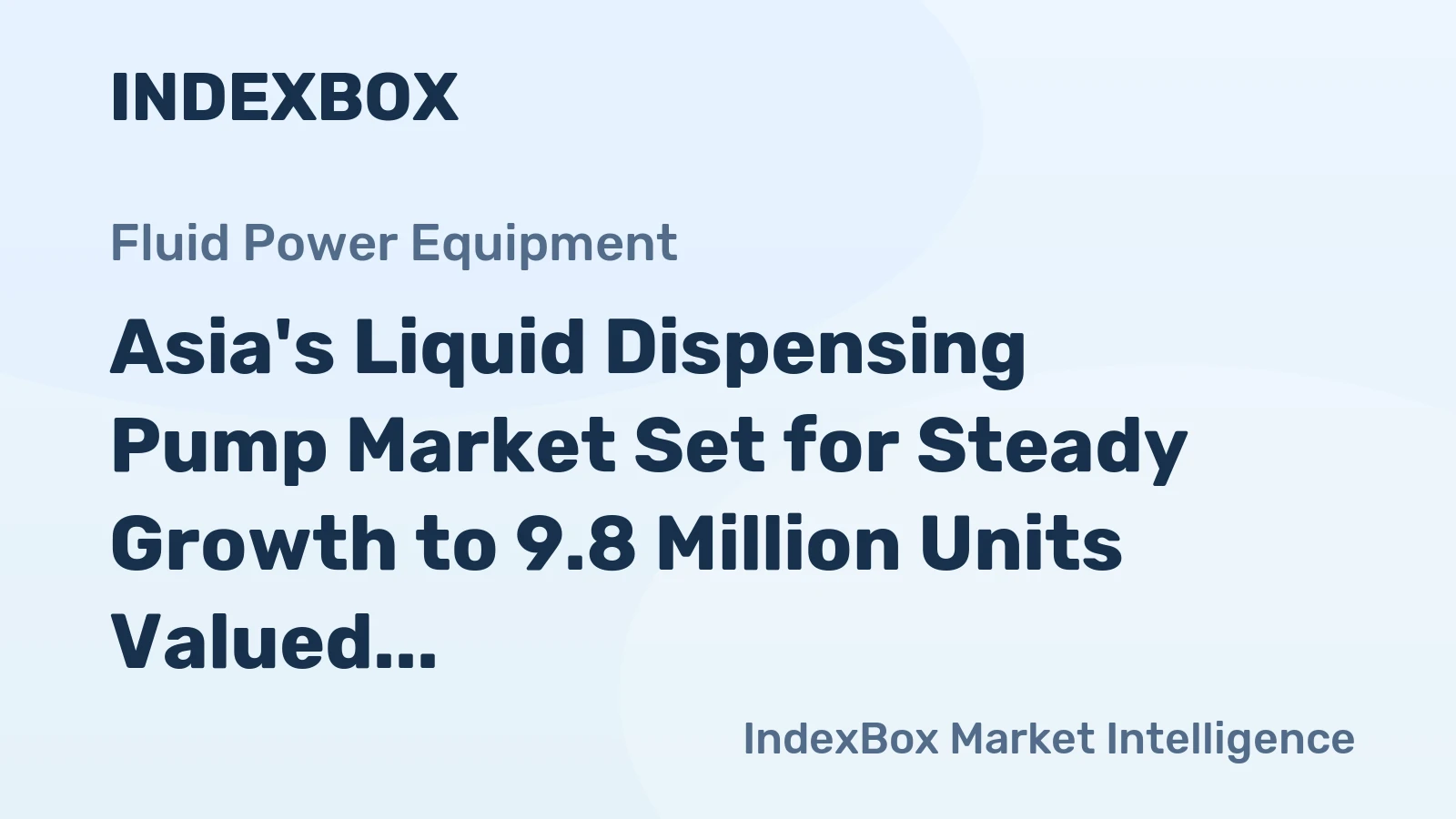 Asia's Liquid Dispensing Pump Market Set for Steady Growth to 9.8 Million Units Valued at $2.6 Billion by 2035