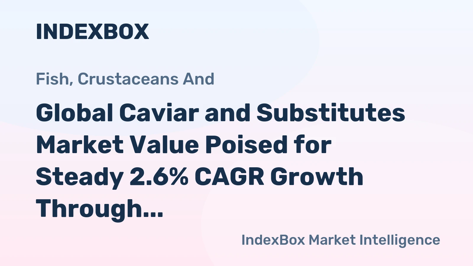 Global Caviar and Substitutes Market Value Poised for Steady 2.6% CAGR Growth Through 2035
