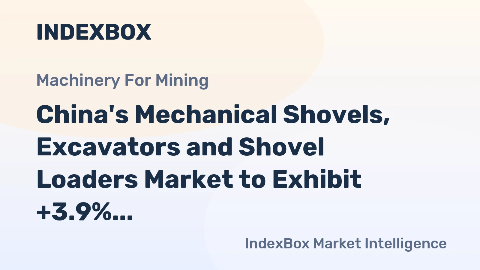 China's Mechanical Shovels, Excavators and Shovel Loaders Market to Exhibit +3.9% CAGR Growth until 2035