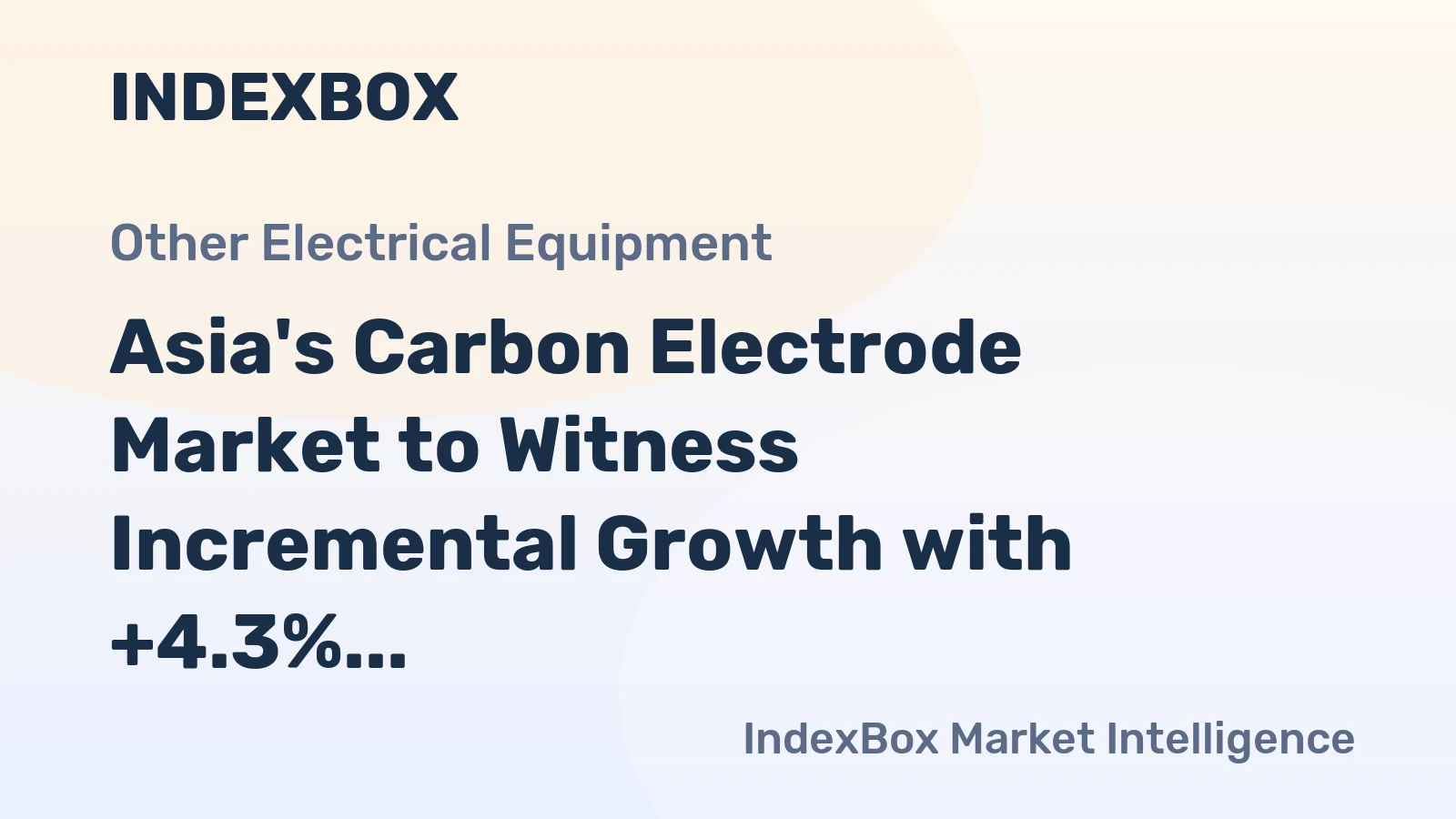 Asia's Carbon Electrode Market to Witness Incremental Growth with +4.3% CAGR Over Next Decade
