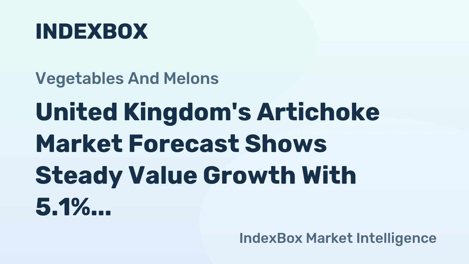 United Kingdom's Artichoke Market Forecast Shows Steady Value Growth With 5.1% CAGR