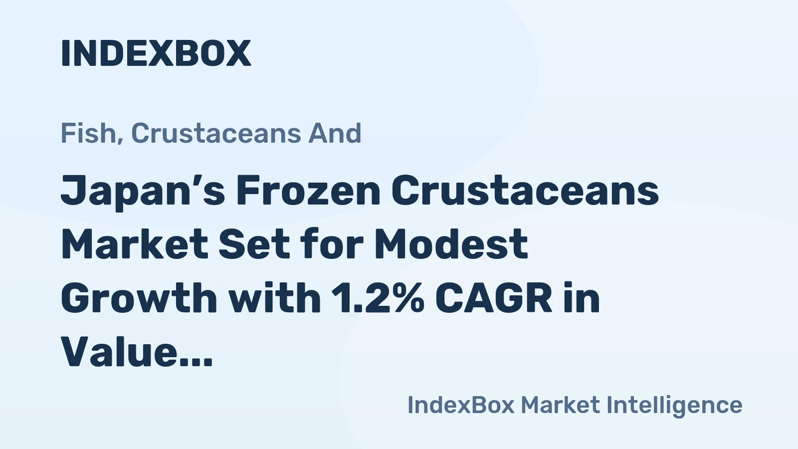 Japan’s Frozen Crustaceans Market Set for Modest Growth with 1.2% CAGR in Value