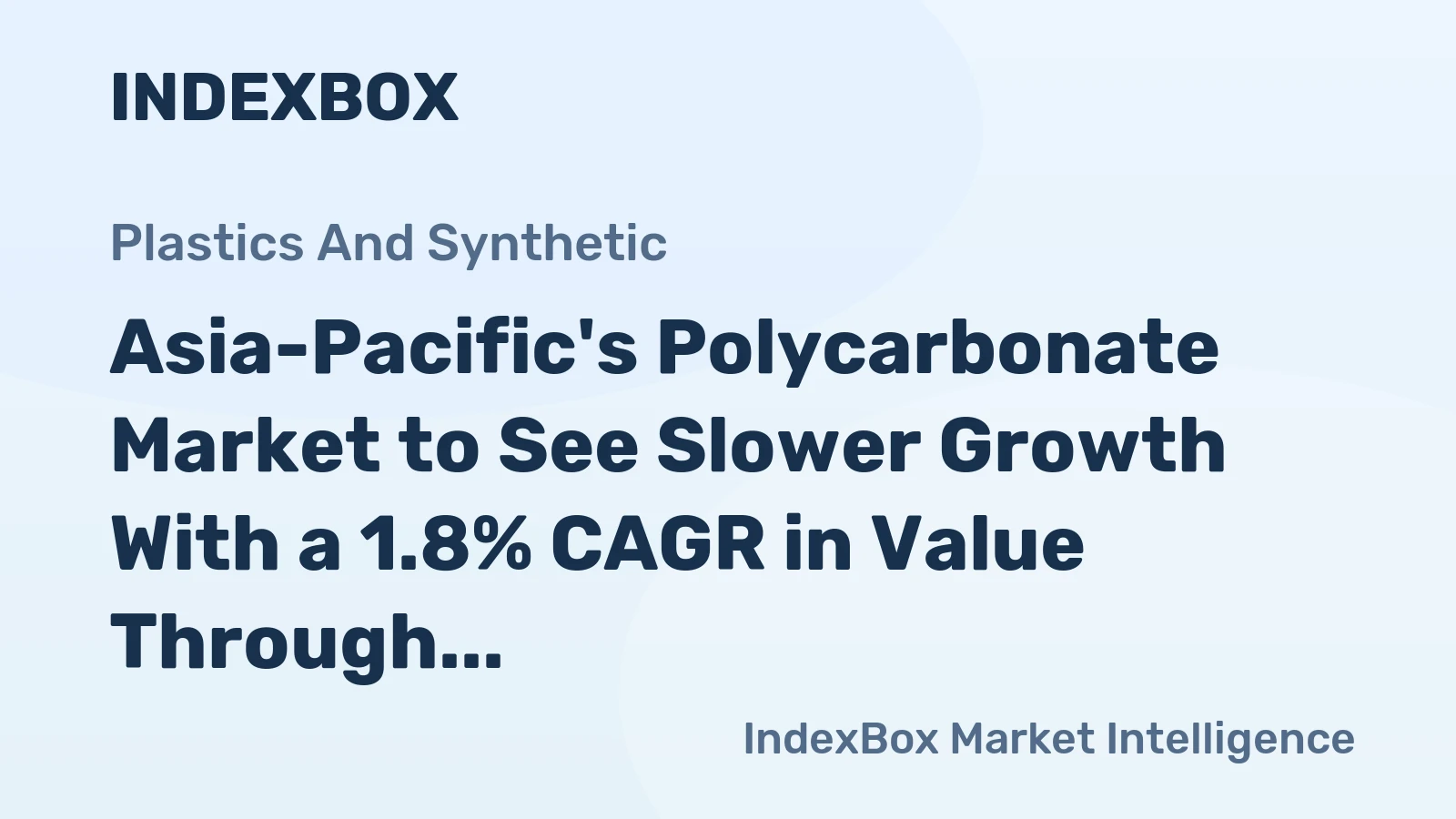 Asia-Pacific's Polycarbonate Market to See Slower Growth With a 1.8% CAGR in Value Through 2035