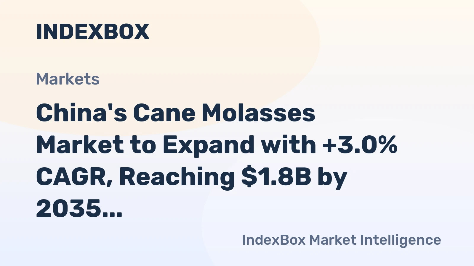 China's Cane Molasses Market to Expand with +3.0% CAGR, Reaching $1.8B by 2035