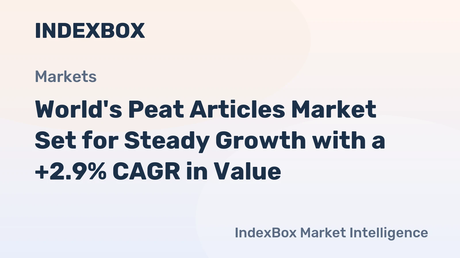 World's Peat Articles Market Set for Steady Growth with a +2.9% CAGR in Value