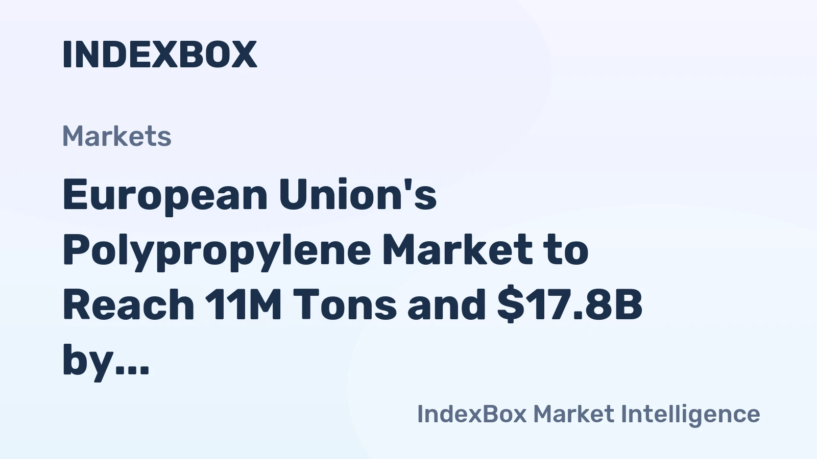 European Union's Polypropylene Market to Reach 11M Tons and $17.8B by 2035