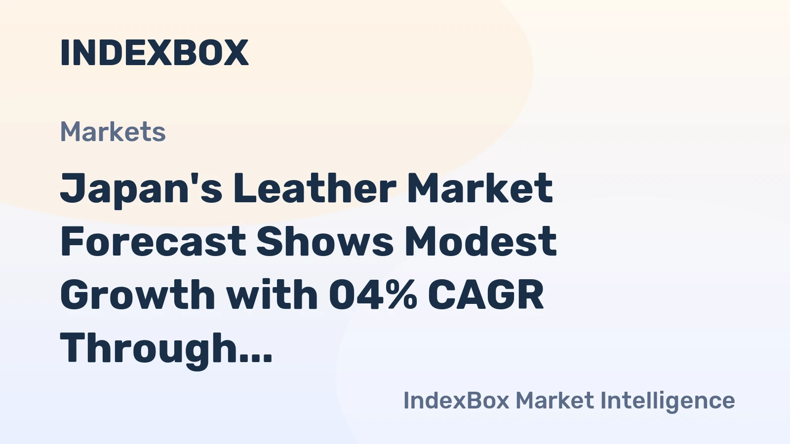 Japan's Leather Market Forecast Shows Modest Growth with 04% CAGR Through 2035