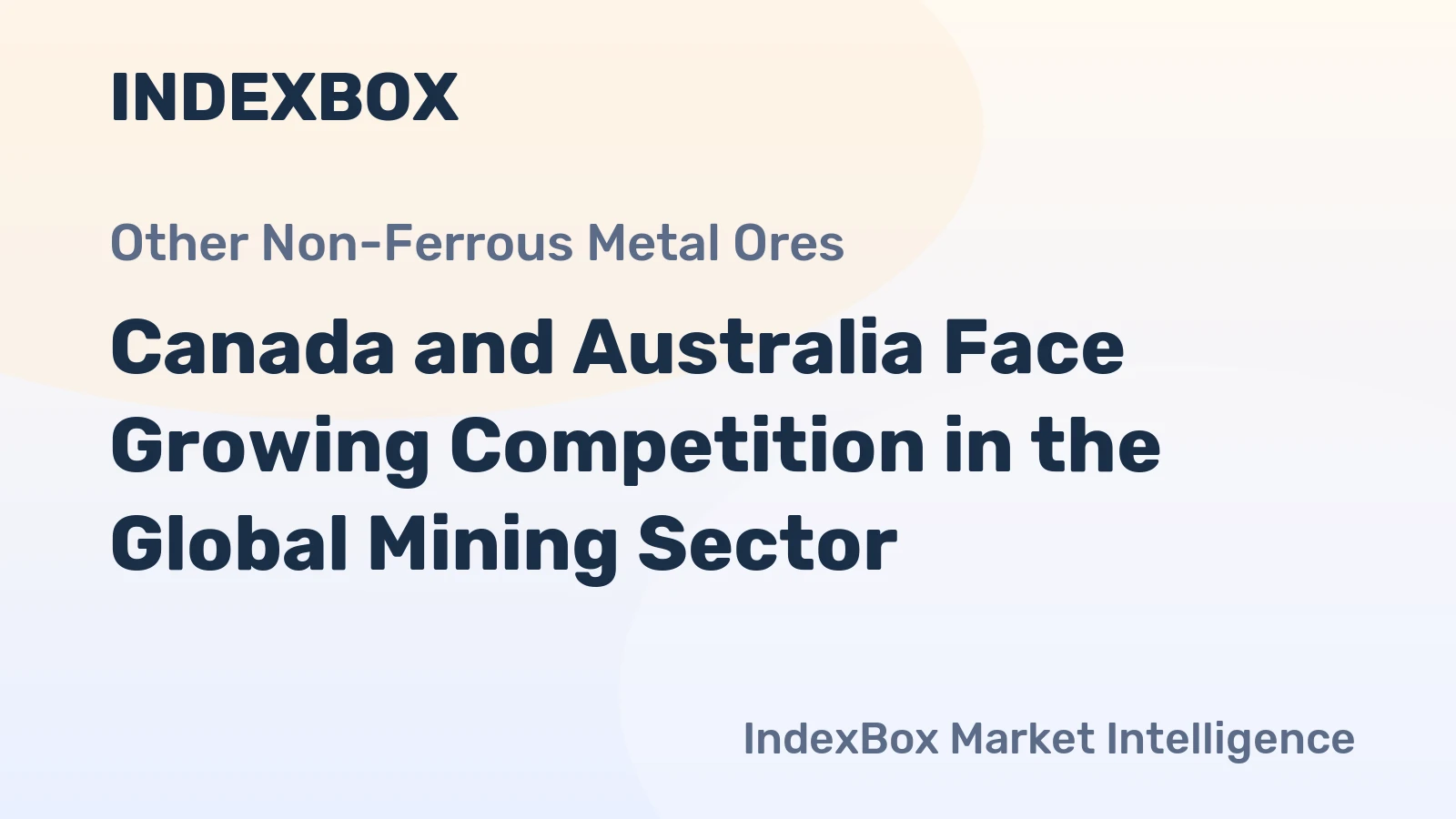 Canada and Australia Face Growing Competition in the Global Mining Sector