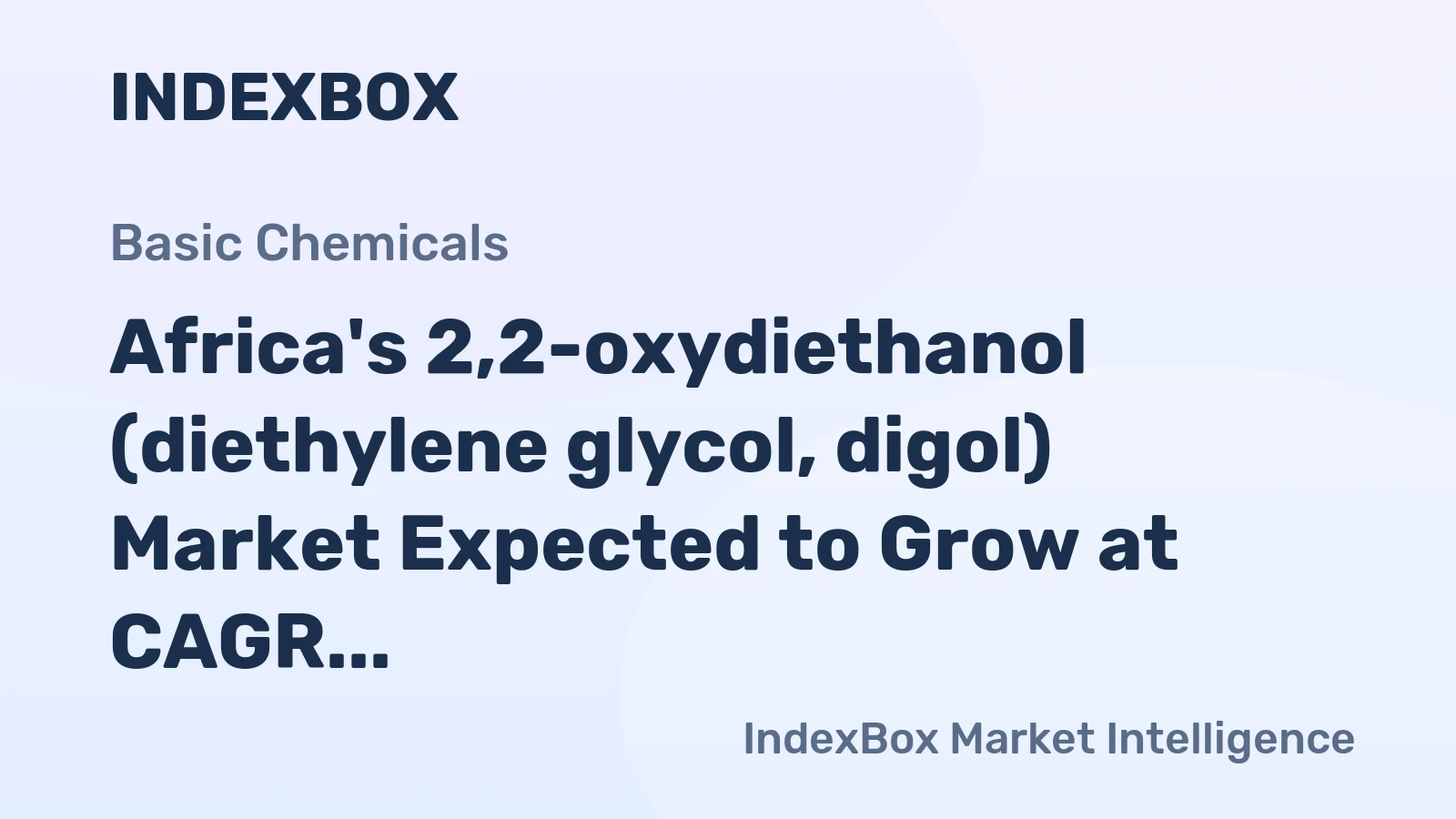 Africa's 2,2-oxydiethanol (diethylene glycol, digol) Market Expected to Grow at CAGR of +2.2% to Reach $23M by 2035