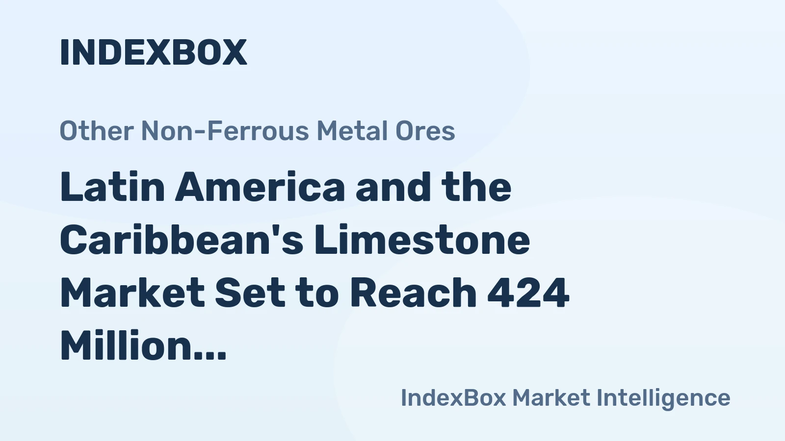 Latin America and the Caribbean's Limestone Market Set to Reach 424 Million Tons and $81.3 Billion in Value