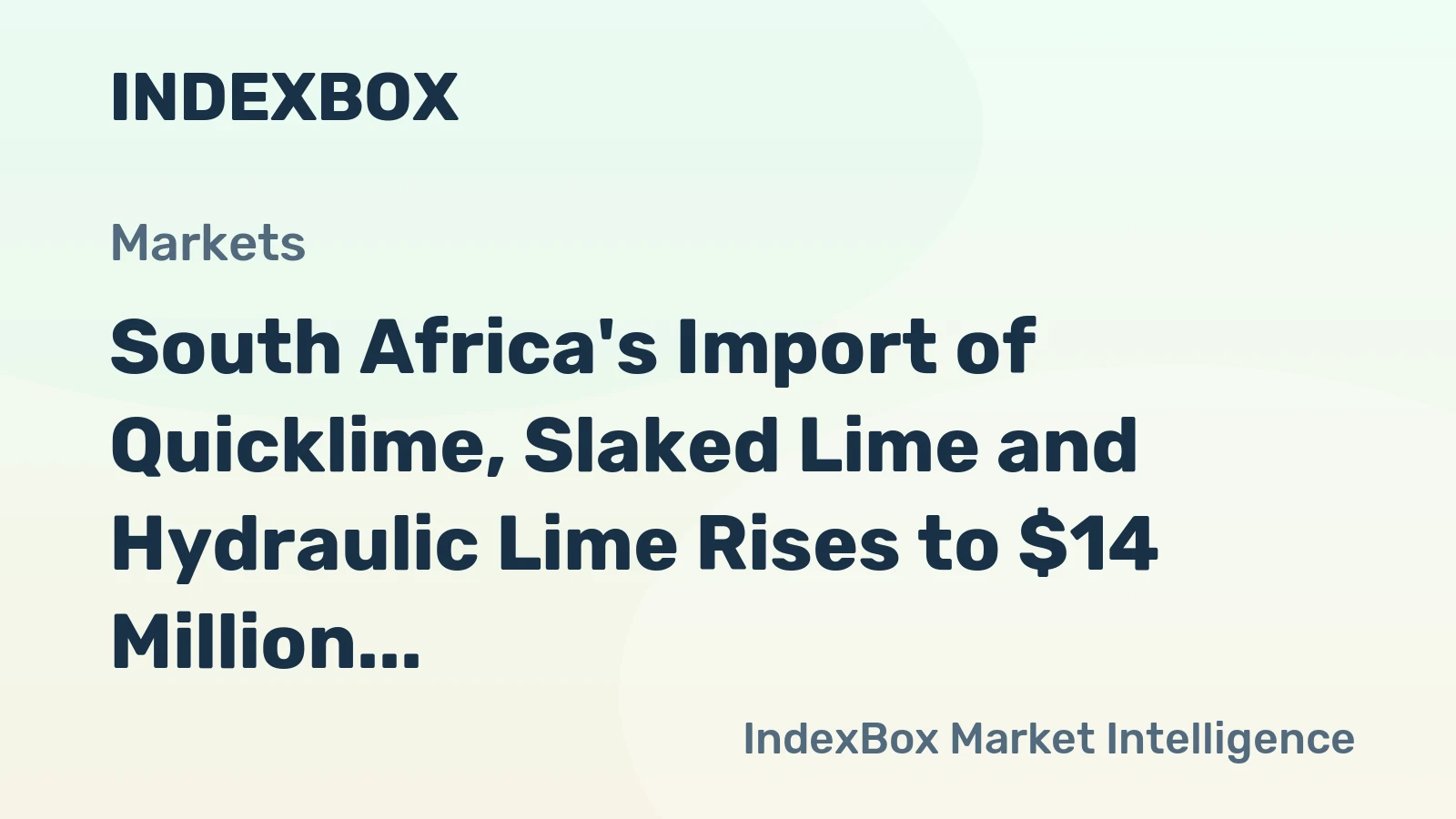 South Africa's Import of Quicklime, Slaked Lime and Hydraulic Lime Rises to $14 Million in 2024