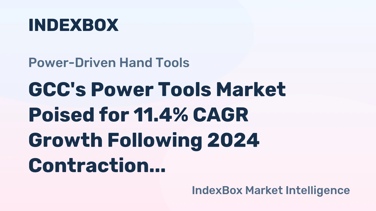 GCC's Power Tools Market Poised for 11.4% CAGR Growth Following 2024 Contraction