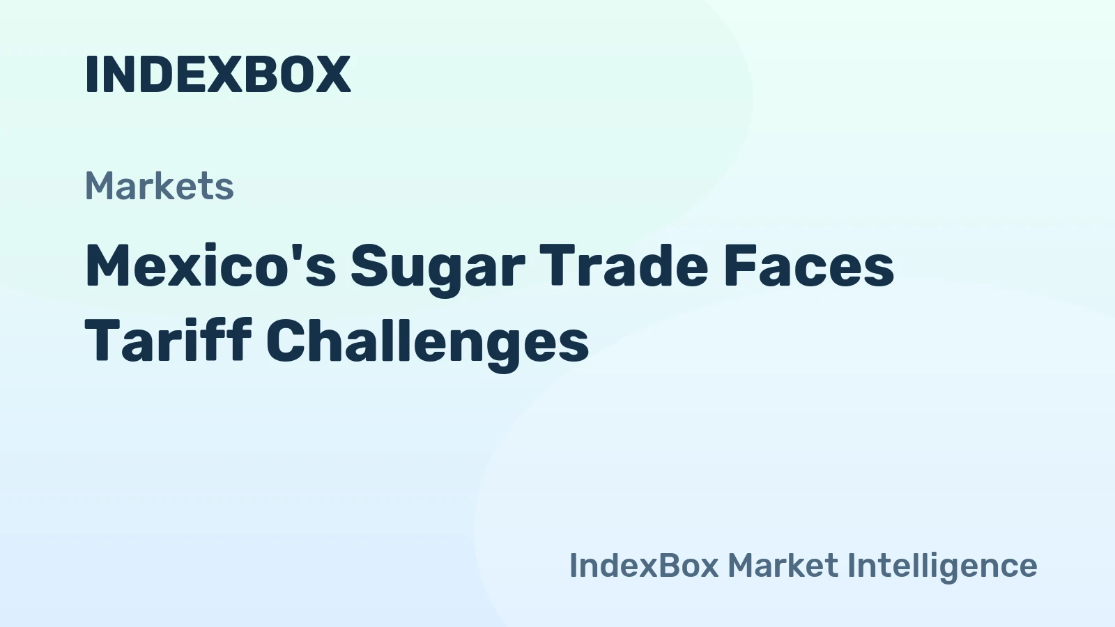 Mexico's Sugar Trade Faces Tariff Challenges