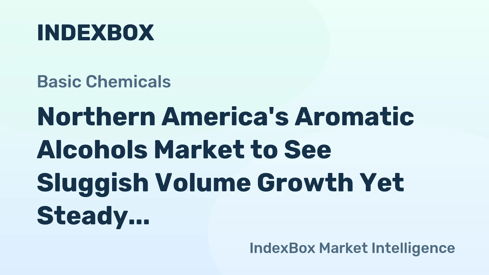 Northern America's Aromatic Alcohols Market to See Sluggish Volume Growth Yet Steady Value Rise Through 2035