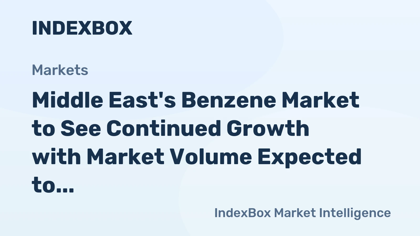 Middle East's Benzene Market to See Continued Growth with Market Volume Expected to Reach 6.5M Tons and Market Value to Hit $7B by 2035