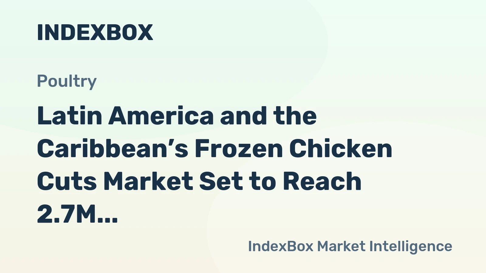 Latin America and the Caribbean’s Frozen Chicken Cuts Market Set to Reach 2.7M Tons and $4.5B by 2035