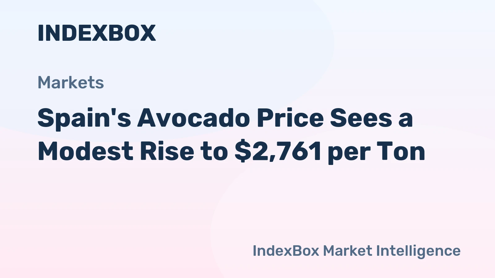 Spain's Avocado Price Sees a Modest Rise to $2,761 per Ton