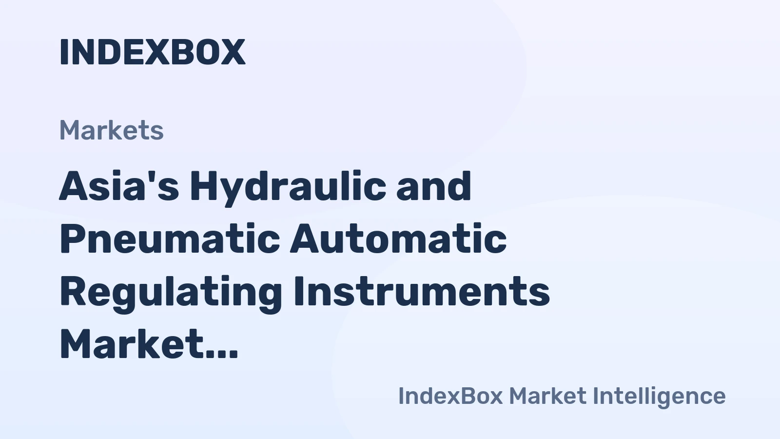 Asia's Hydraulic and Pneumatic Automatic Regulating Instruments Market to Witness +2.2% CAGR Growth from 2024 to 2035