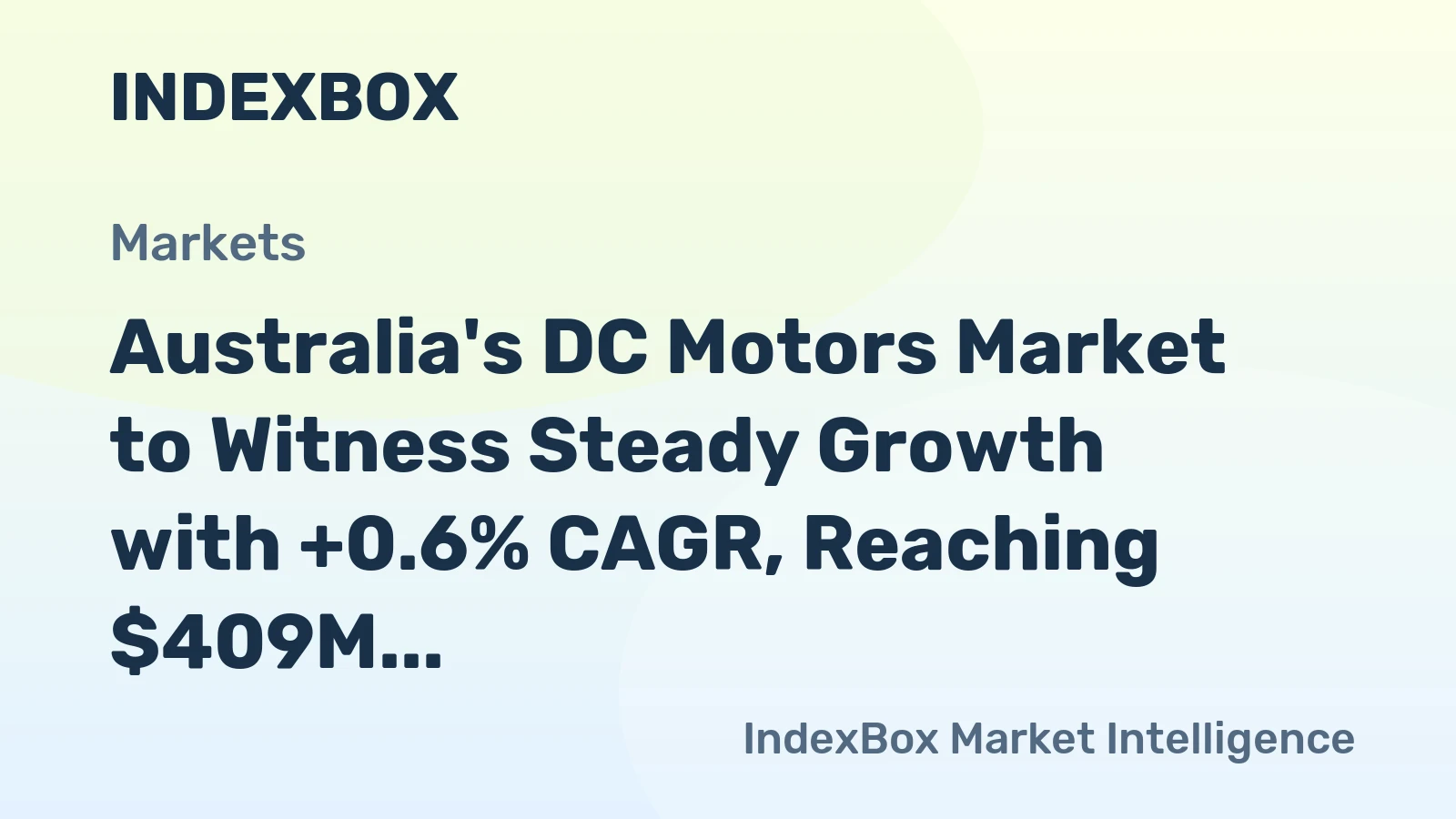 Australia's DC Motors Market to Witness Steady Growth with +0.6% CAGR, Reaching $409M by 2035