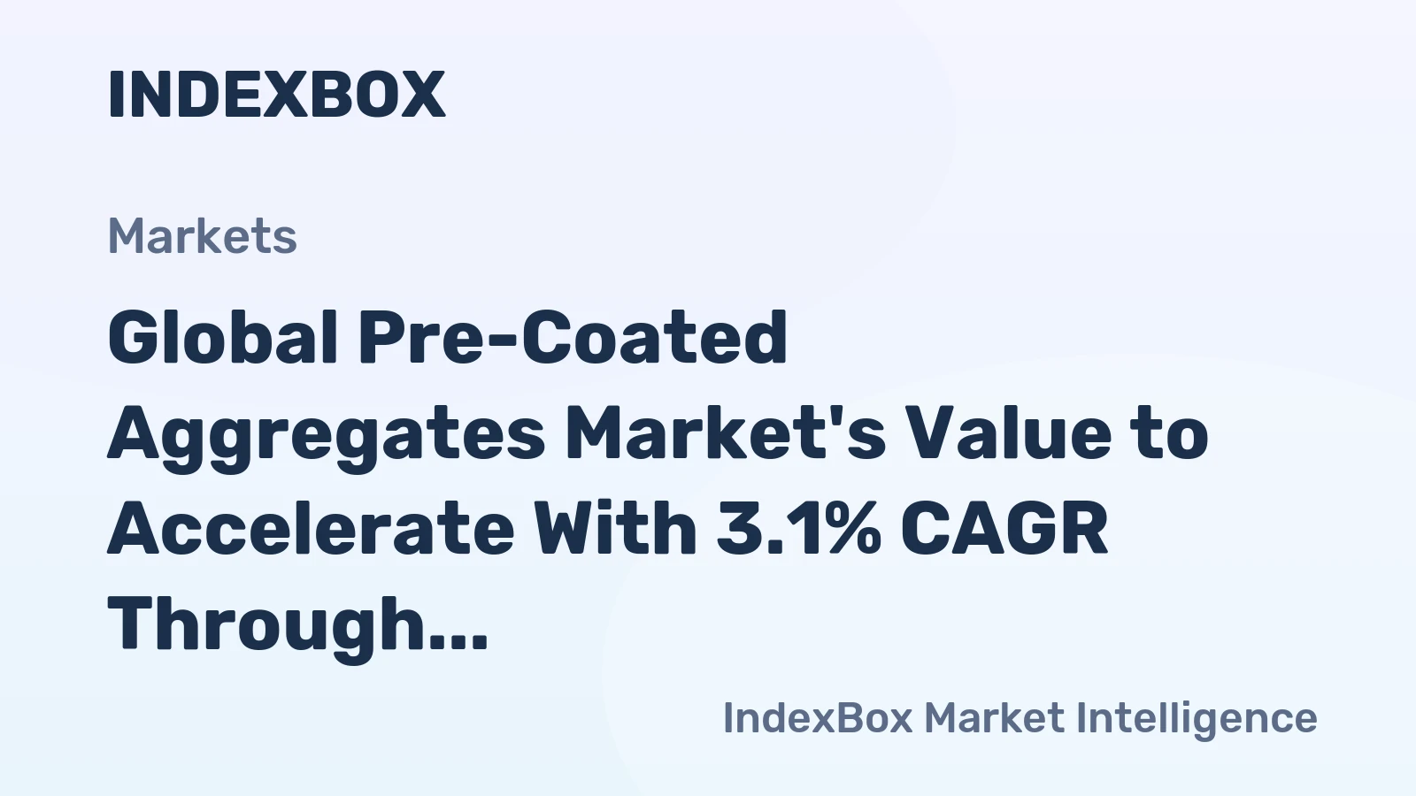 Global Pre-Coated Aggregates Market's Value to Accelerate With 3.1% CAGR Through 2035