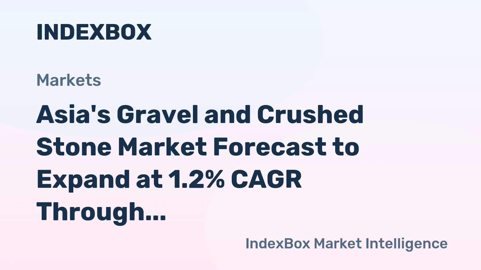 Asia's Gravel and Crushed Stone Market Forecast to Expand at 1.2% CAGR Through 2035