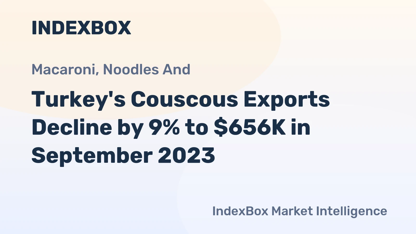 Turkey's Couscous Exports Decline by 9% to $656K in September 2023