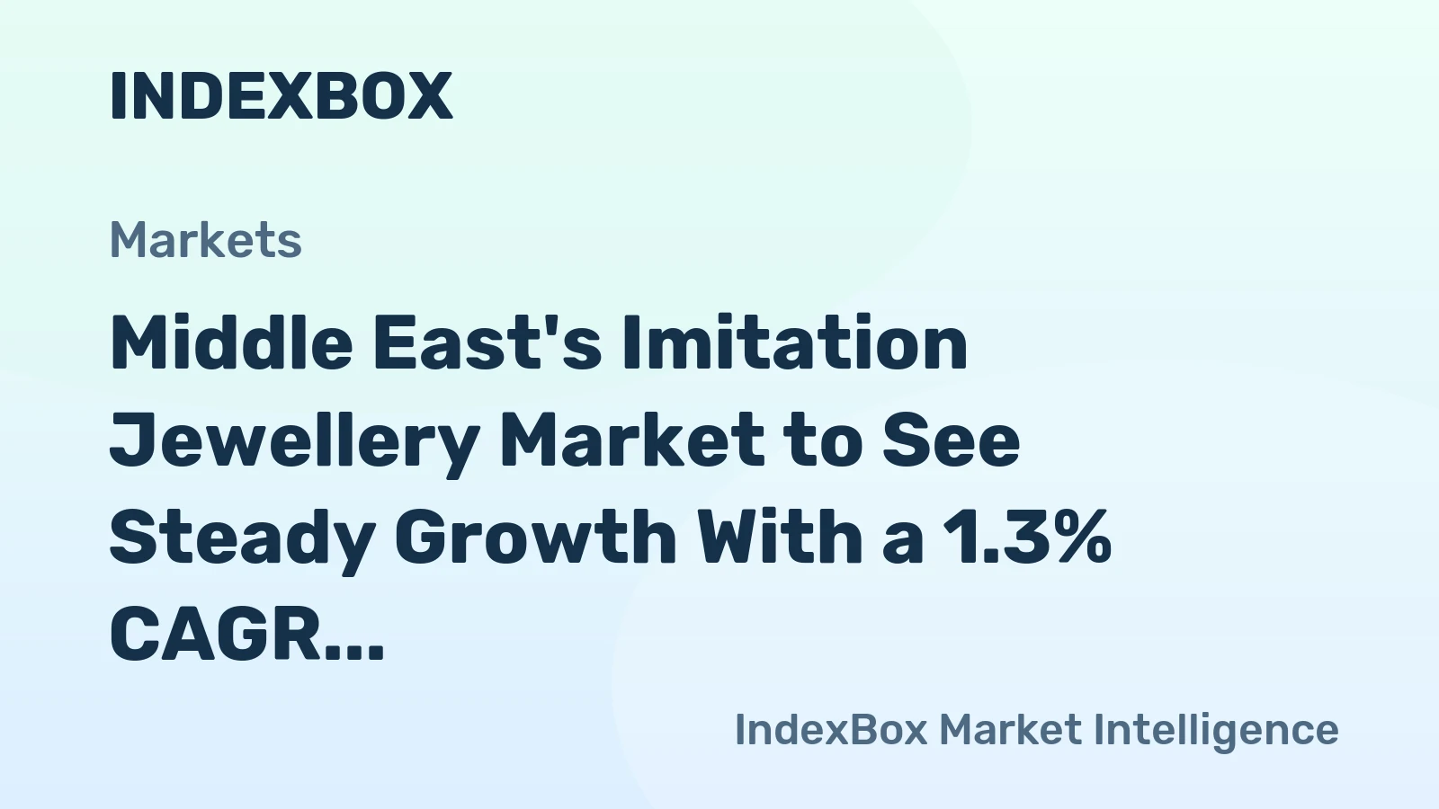 Middle East's Imitation Jewellery Market to See Steady Growth With a 1.3% CAGR