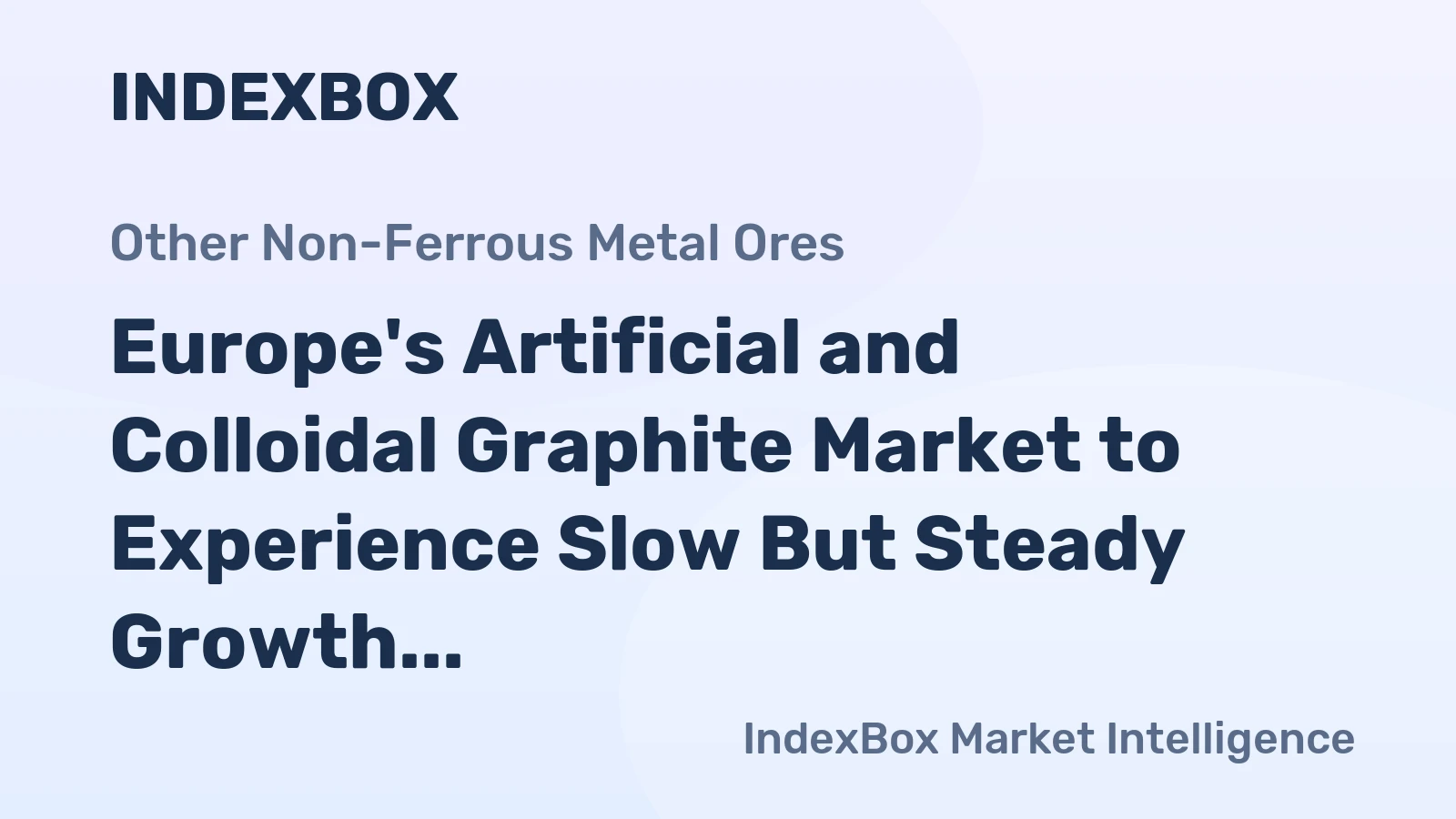 Europe's Artificial and Colloidal Graphite Market to Experience Slow But Steady Growth with +0.8% CAGR