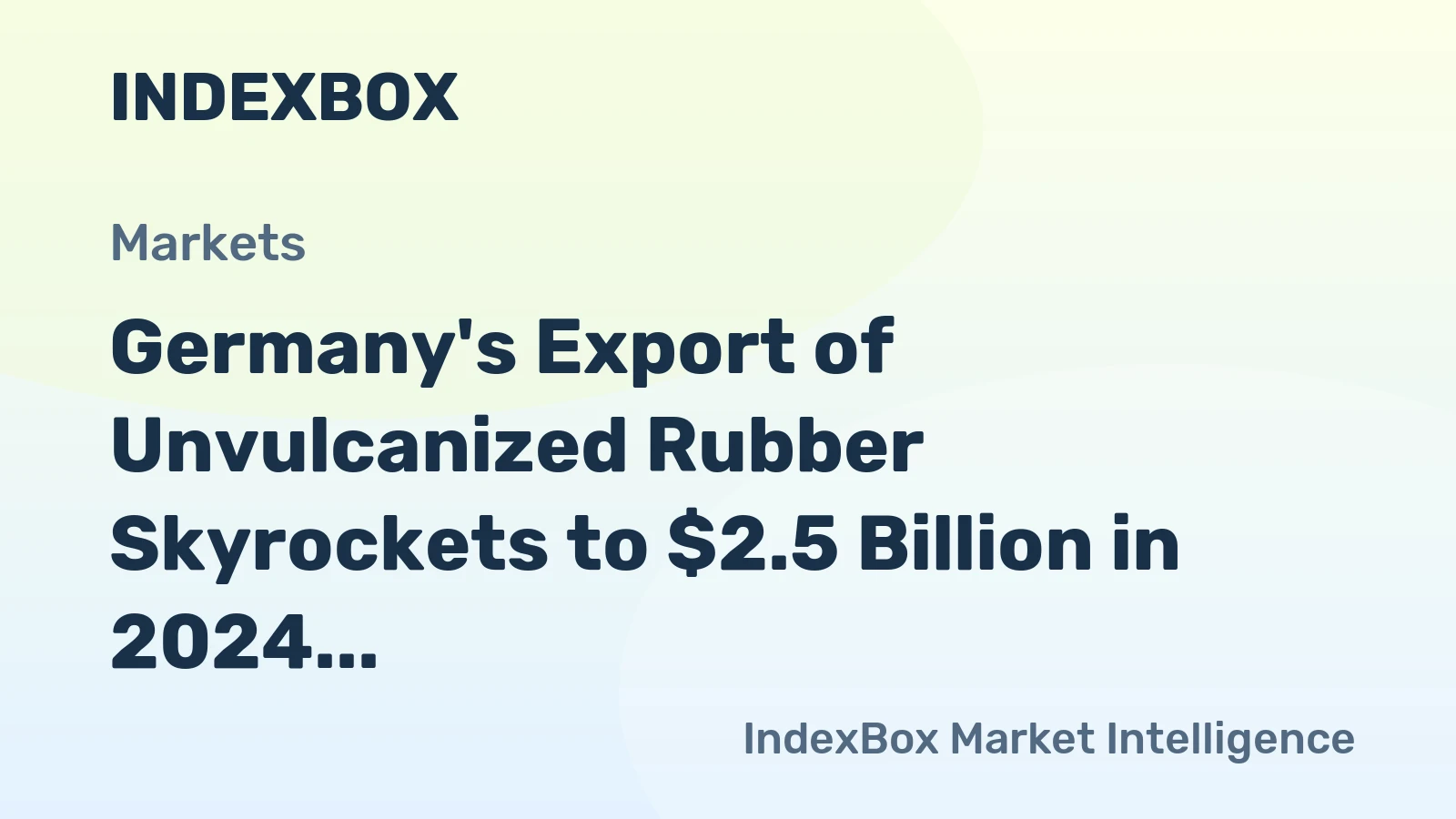 Germany's Export of Unvulcanized Rubber Skyrockets to $2.5 Billion in 2024
