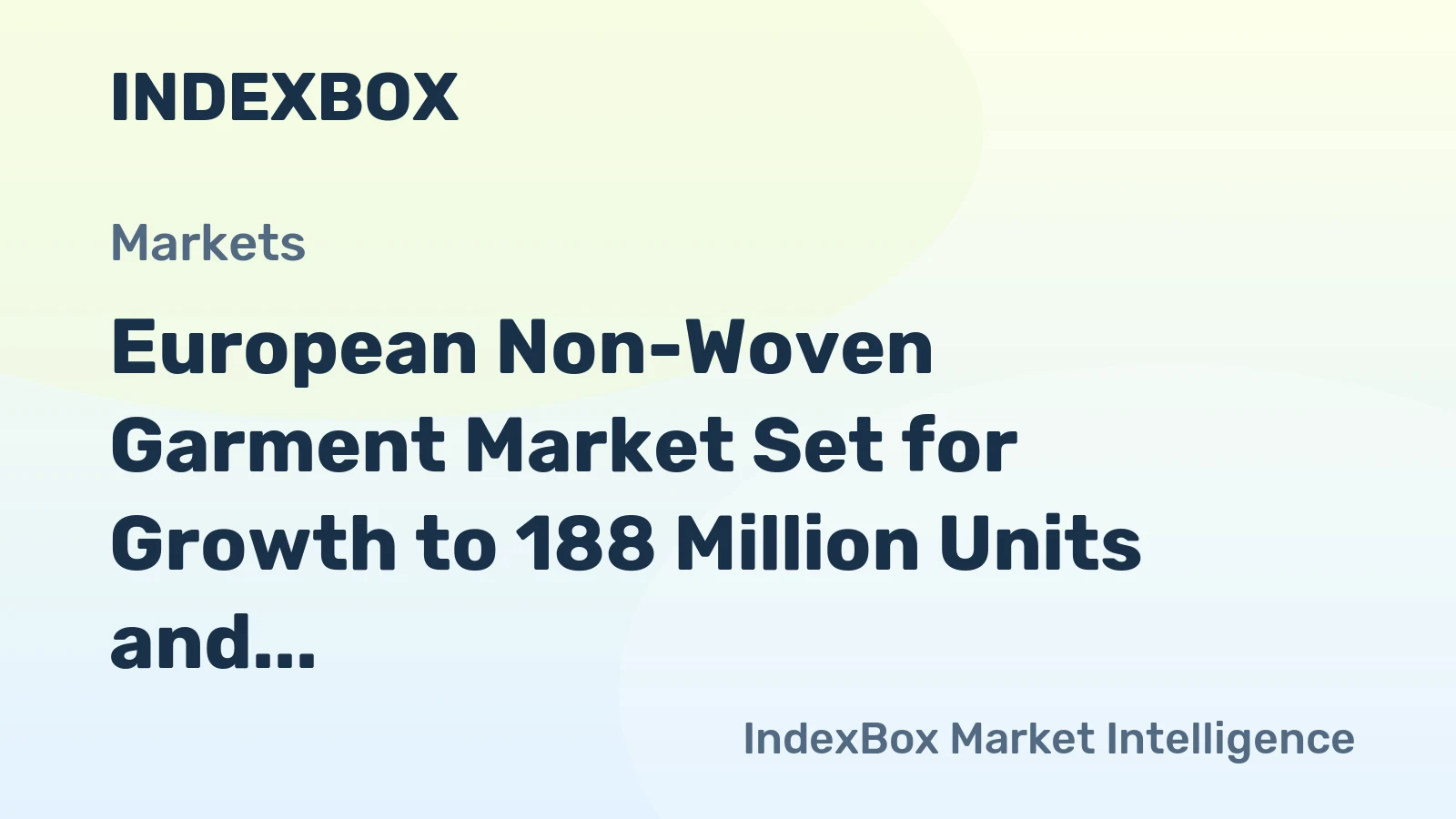 European Non-Woven Garment Market Set for Growth to 188 Million Units and $28.3 Billion in Value