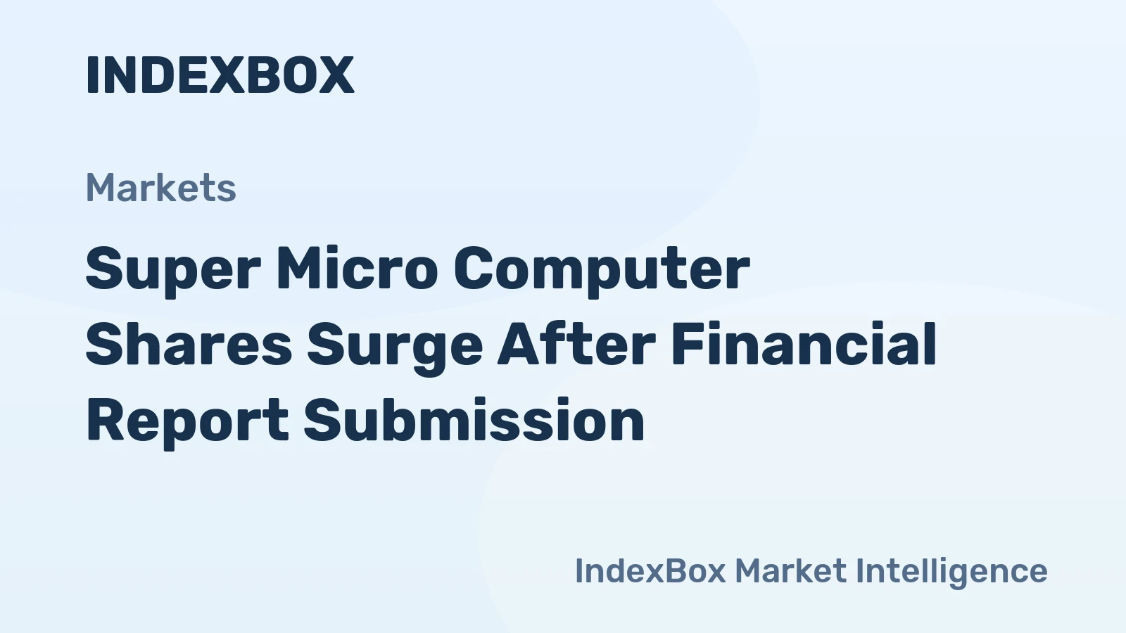Super Micro Computer Shares Surge After Financial Report Submission
