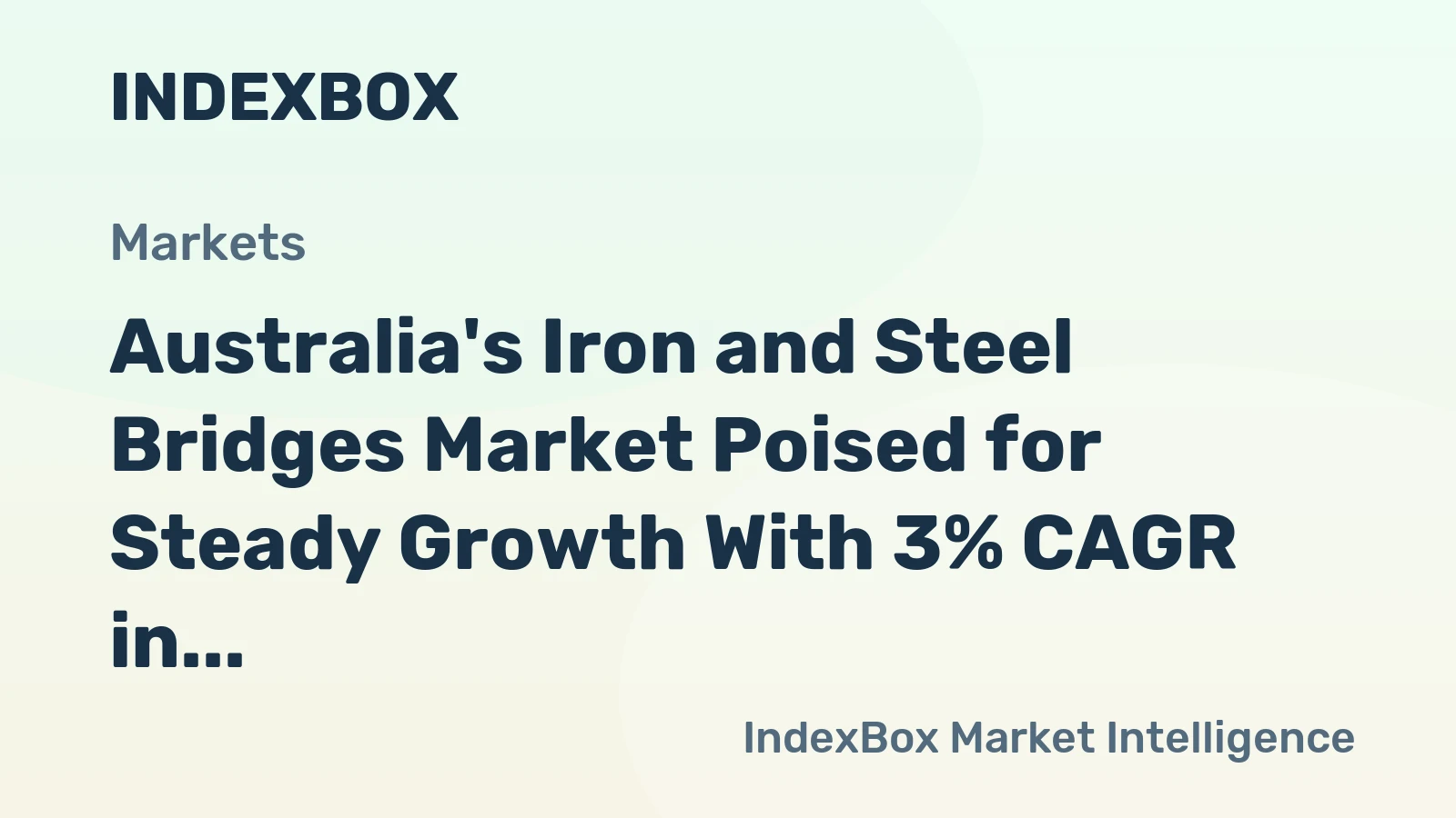 Australia's Iron and Steel Bridges Market Poised for Steady Growth With 3% CAGR in Value Despite Recent Contraction