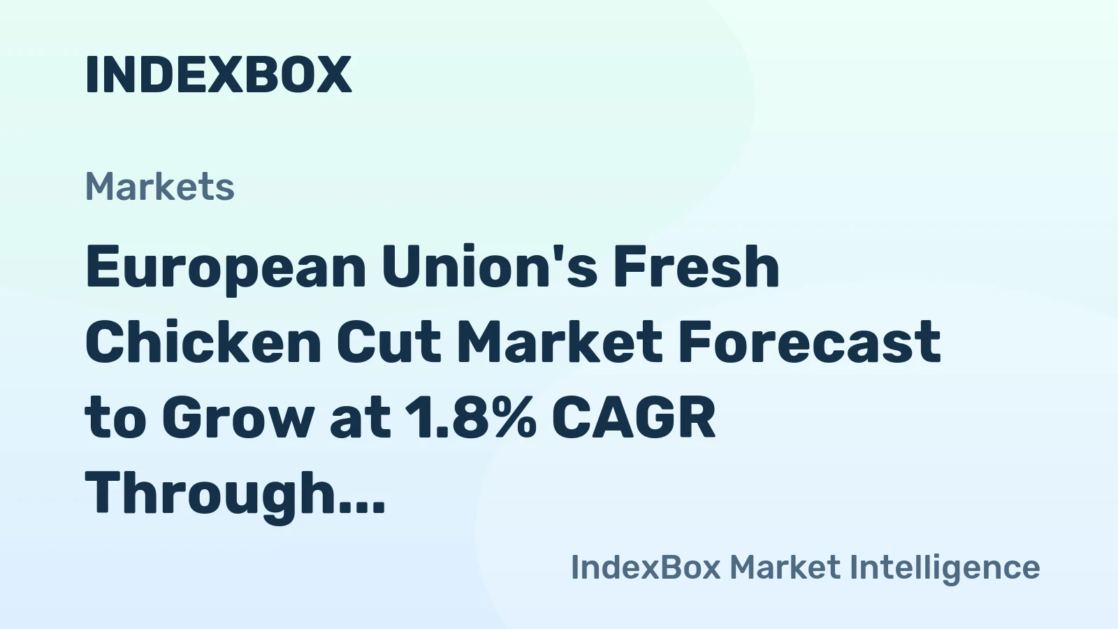 European Union's Fresh Chicken Cut Market Forecast to Grow at 1.8% CAGR Through 2035