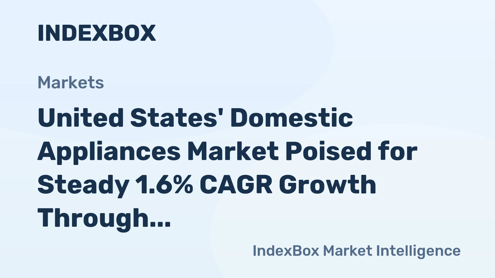 United States' Domestic Appliances Market Poised for Steady 1.6% CAGR Growth Through 2035