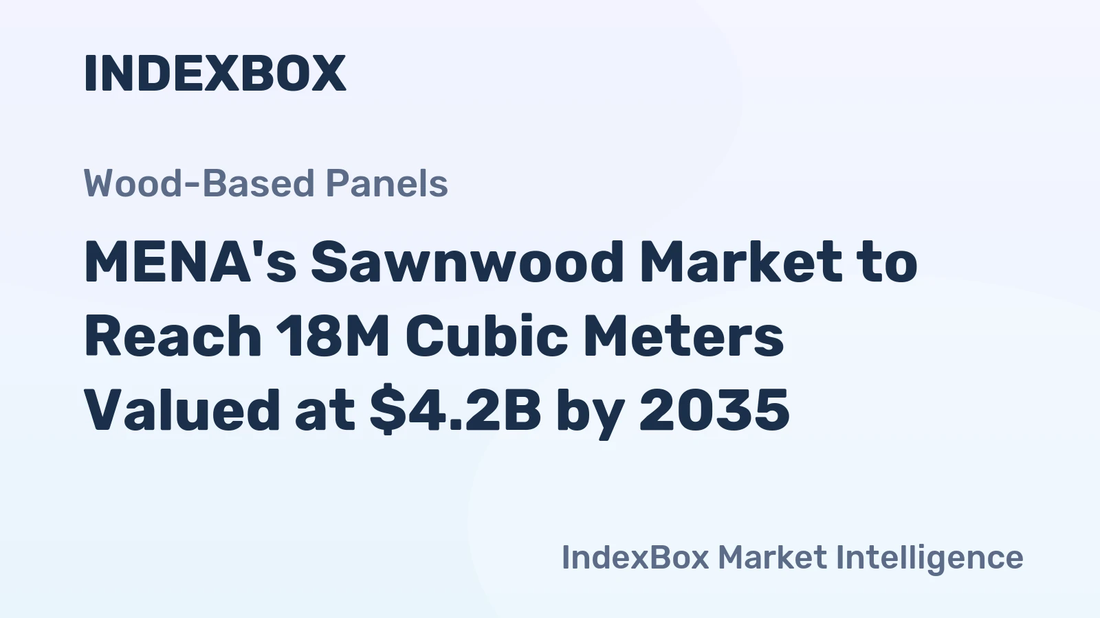MENA's Sawnwood Market to Reach 18M Cubic Meters Valued at $4.2B by 2035