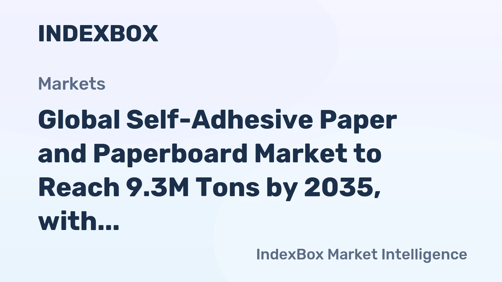 Global Self-Adhesive Paper and Paperboard Market to Reach 9.3M Tons by 2035, with a CAGR of +1.4%