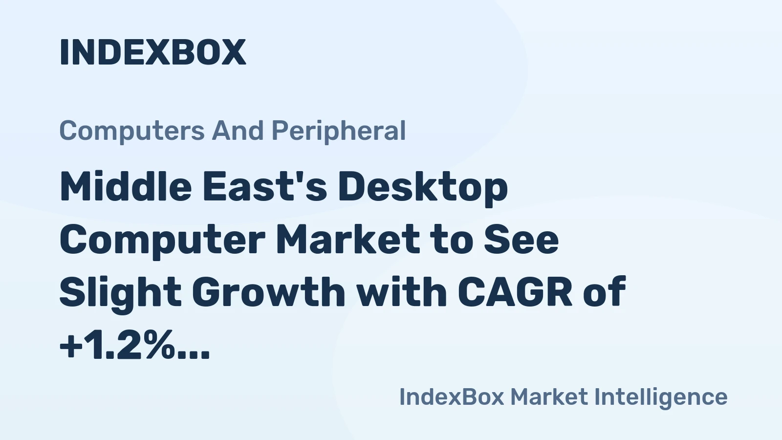 Middle East's Desktop Computer Market to See Slight Growth with CAGR of +1.2% from 2024-2035, Reaching $860M by 2035