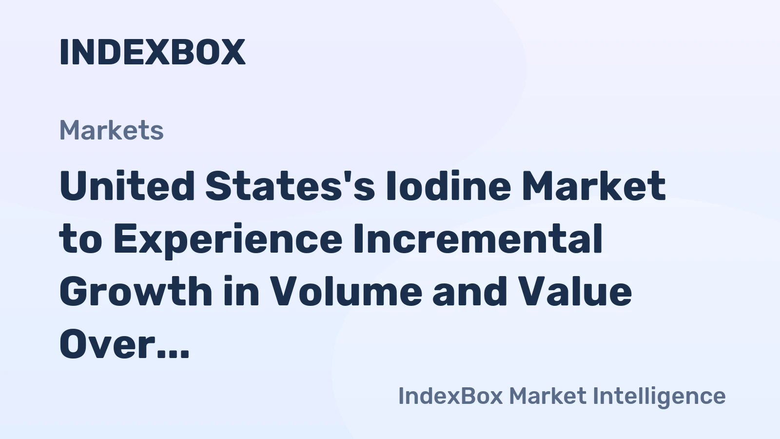 United States's Iodine Market to Experience Incremental Growth in Volume and Value Over Next Decade