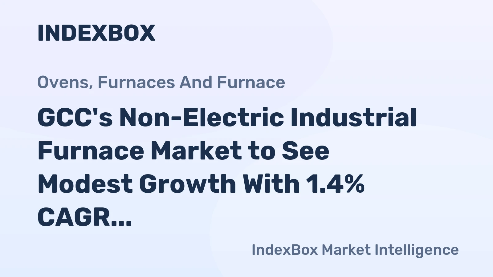 GCC's Non-Electric Industrial Furnace Market to See Modest Growth With 1.4% CAGR Through 2035