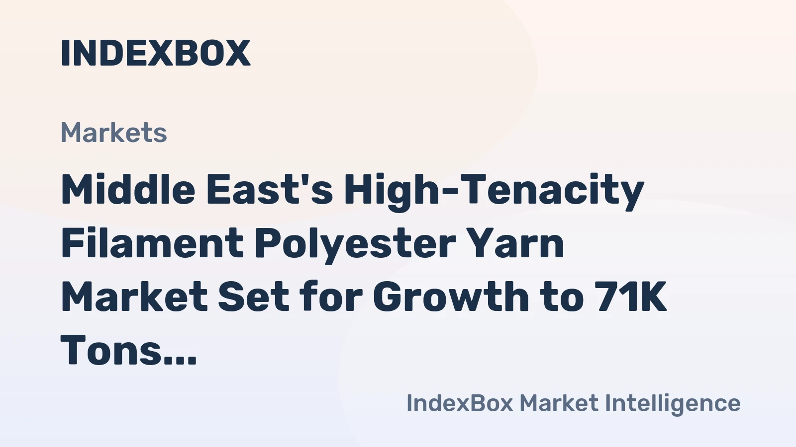 Middle East's High-Tenacity Filament Polyester Yarn Market Set for Growth to 71K Tons and $186M