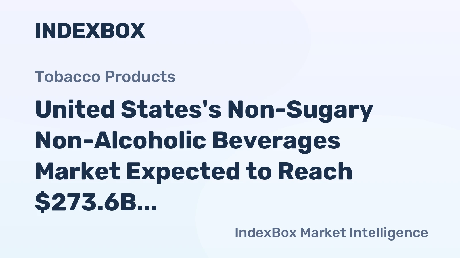 United States's Non-Sugary Non-Alcoholic Beverages Market Expected to Reach $273.6B in Value by 2035