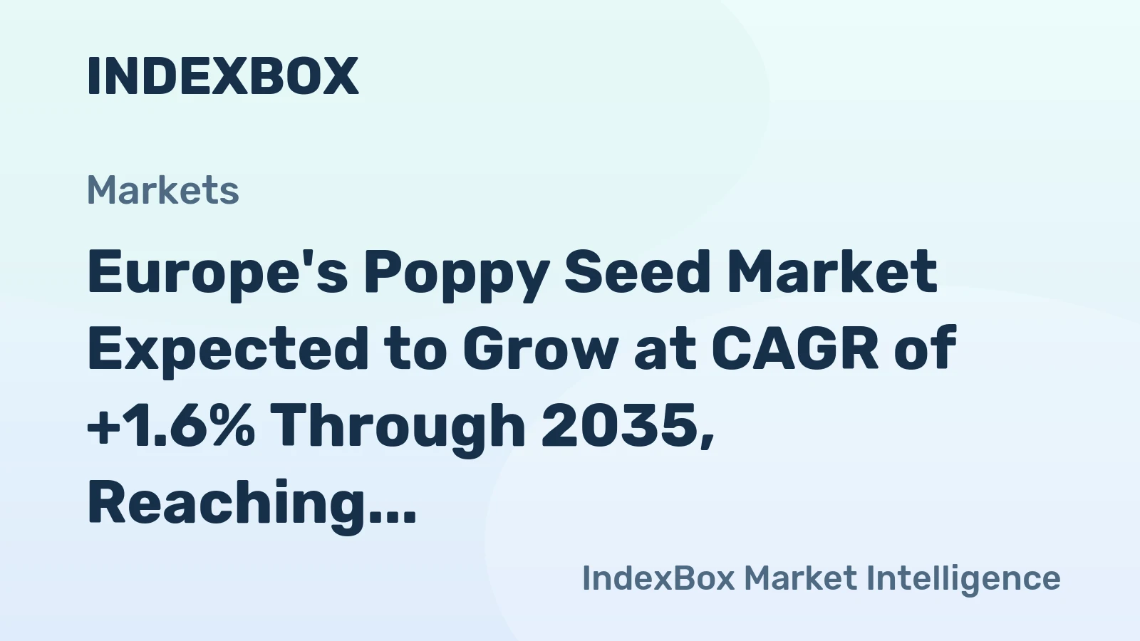 Europe's Poppy Seed Market Expected to Grow at CAGR of +1.6% Through 2035, Reaching $220M