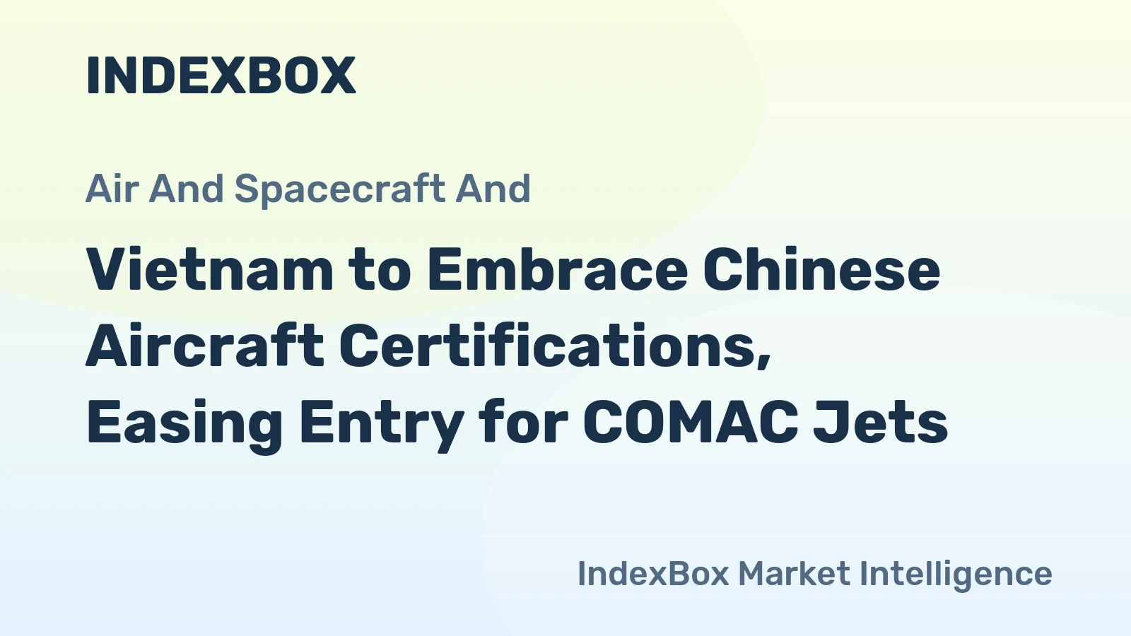 Vietnam to Embrace Chinese Aircraft Certifications, Easing Entry for COMAC Jets