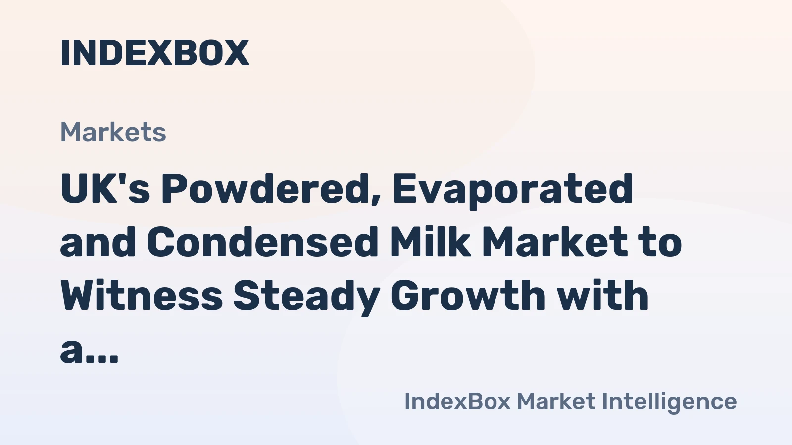 UK's Powdered, Evaporated and Condensed Milk Market to Witness Steady Growth with a CAGR of +1.3% from 2024 to 2035